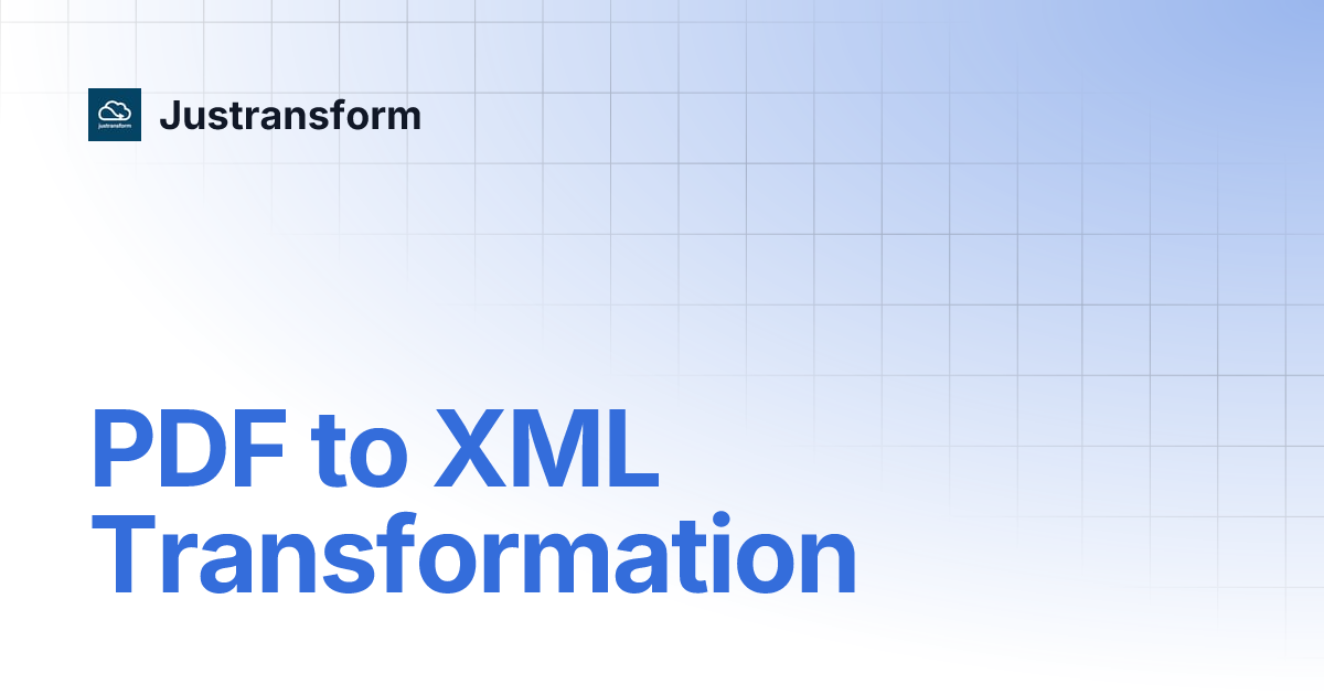PDF to XML Transformation | Justransform