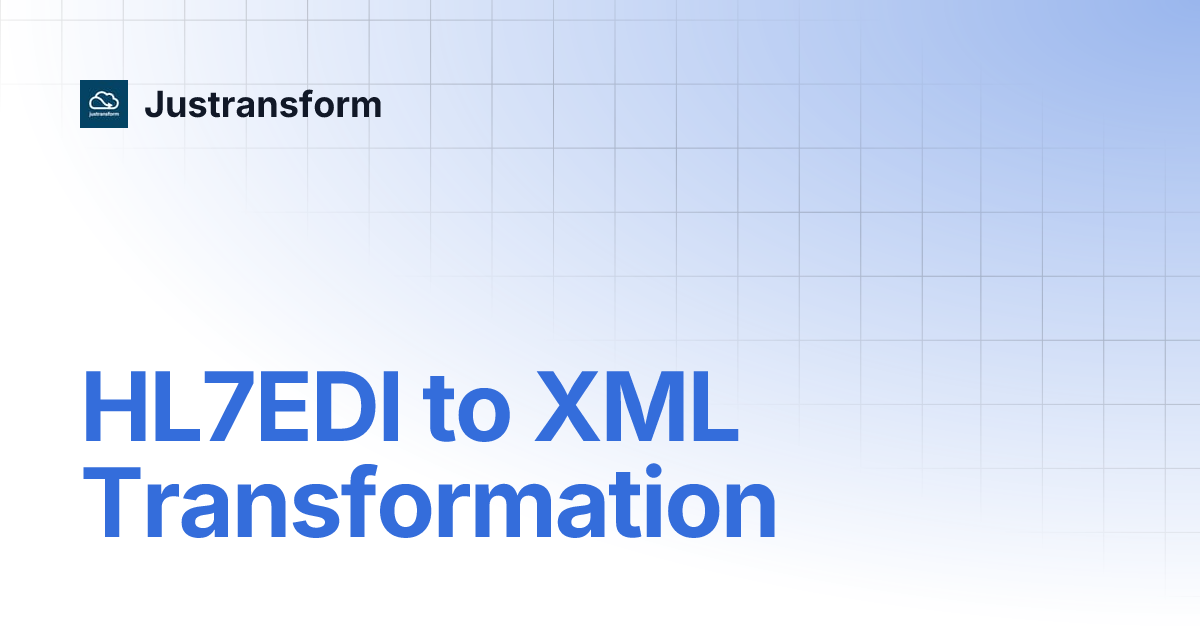 HL7EDI to XML Transformation | Justransform