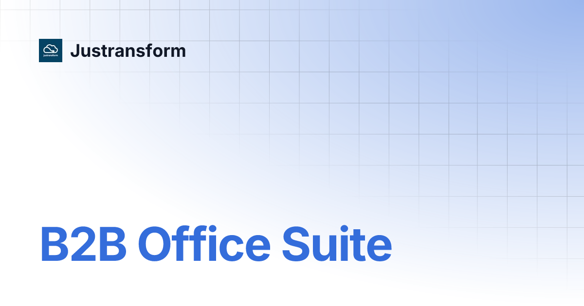 B2B Office Suite | Justransform